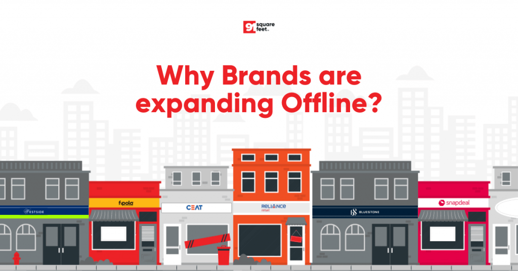 Top 8 Reasons Why Brands Say Yes to Offline Retail - 91Squarefeet